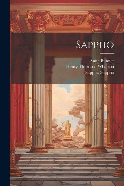 Sappho by Henry Thornton Wharton, Sappho Sappho, Anne Bunner, Paperback ...
