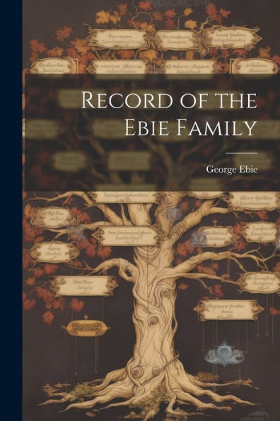 Record of the Ebie Family by Ebie George, Paperback | Barnes & Noble®
