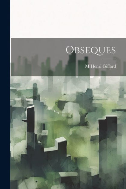 Obseques by M Henri Giffard, Paperback | Barnes & Noble®