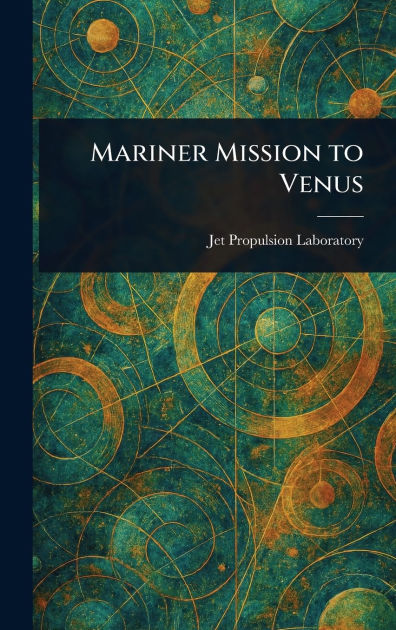 Mariner Mission to Venus by Jet Propulsion Laboratory, Paperback ...