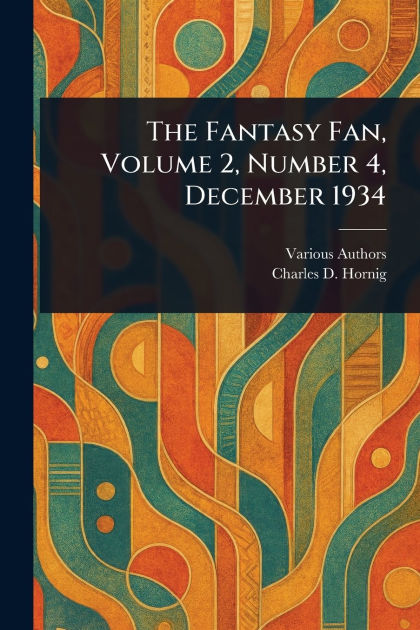 The Fantasy Fan, Volume 2, Number 4, December 1934 by Various, Charles ...