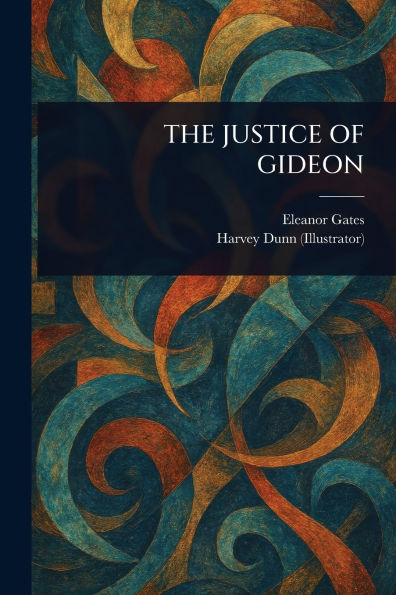The Justice of Gideon by Eleanor Gates, Harvey Dunn, Paperback | Barnes ...