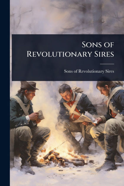 Sons of Revolutionary Sires by Sons of Revolutionary Sires (San Fran ...