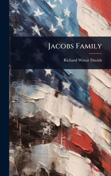 Jacobs Family by Richard Wistar Davids, Hardcover | Barnes & Noble®