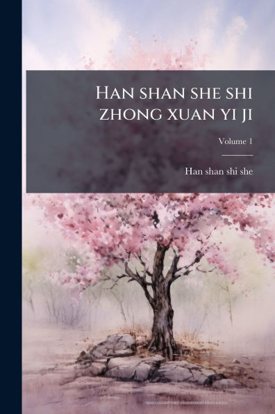 Han shan she shi zhong xuan yi ji by Han Shan Shi She, Paperback ...