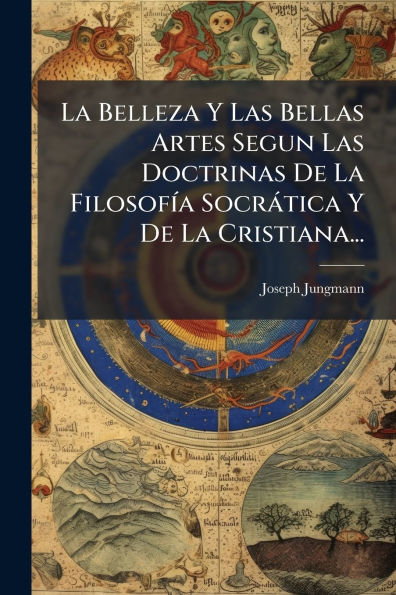 La Belleza Y Las Bellas Artes Segun Las Doctrinas De La Filosofï¿½-a ...