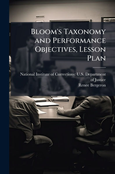 Bloom's Taxonomy and Performance Objectives, Lesson Plan by National ...