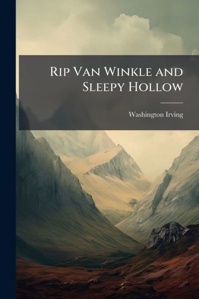 Rip Van Winkle and Sleepy Hollow by Washington 1783-1859 Irving ...