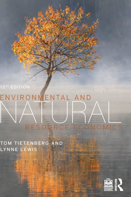 Environmental and Natural Resource Economics by Tom Tietenberg, Lynne ...