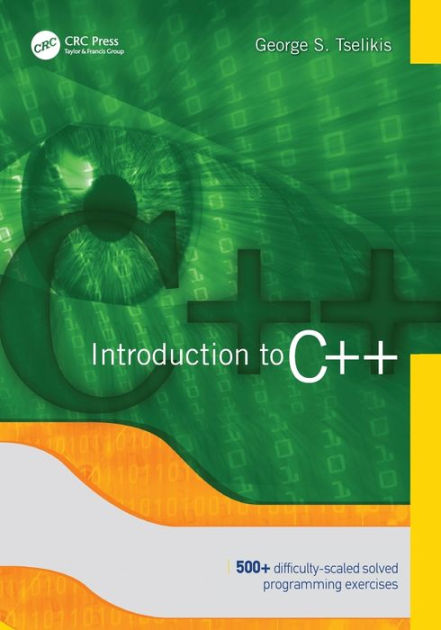 Introduction to C++ by George S. Tselikis, Paperback | Barnes & Noble®