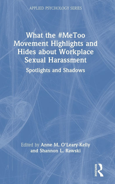 What the #MeToo Movement Highlights and Hides about Workplace Sexual ...