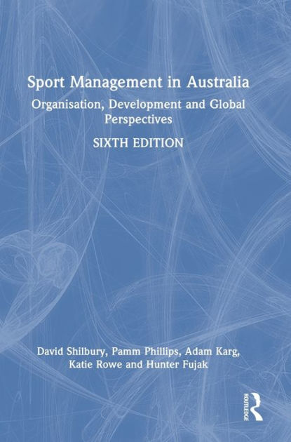 Sport Management in Australia: Organisation, Development and Global ...