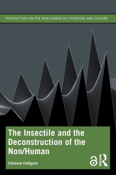 The Insectile and the Deconstruction of the Non/Human by Fabienne ...
