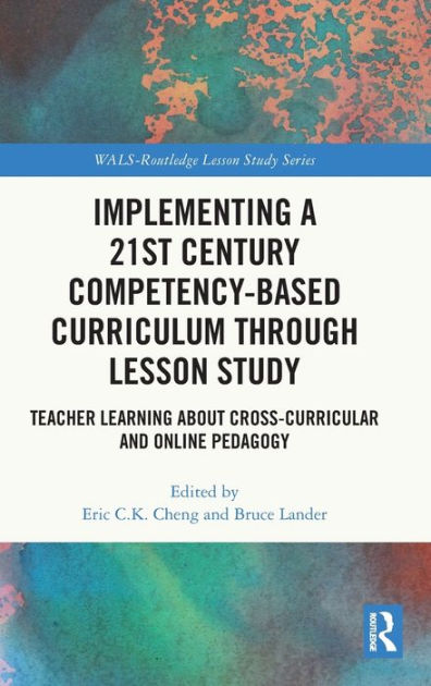 Implementing a 21st Century Competency-Based Curriculum Through Lesson ...