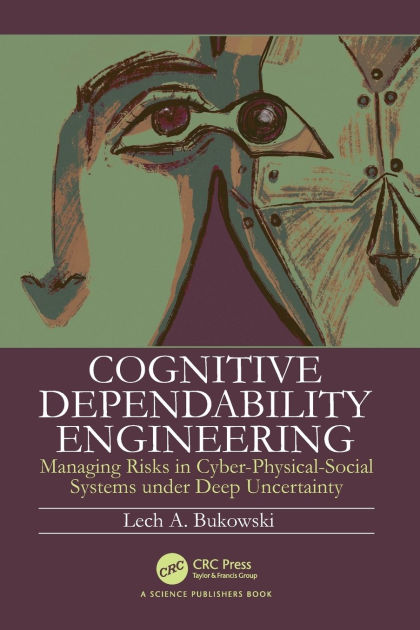 Cognitive Dependability Engineering: Managing Risks in Cyber-Physical ...