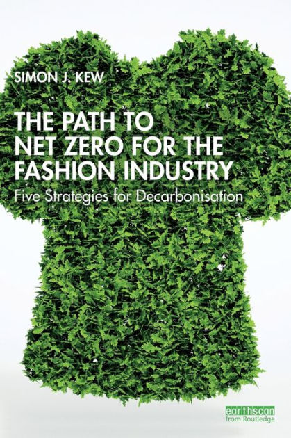 The Path to Net Zero for the Fashion Industry: Five Strategies for ...