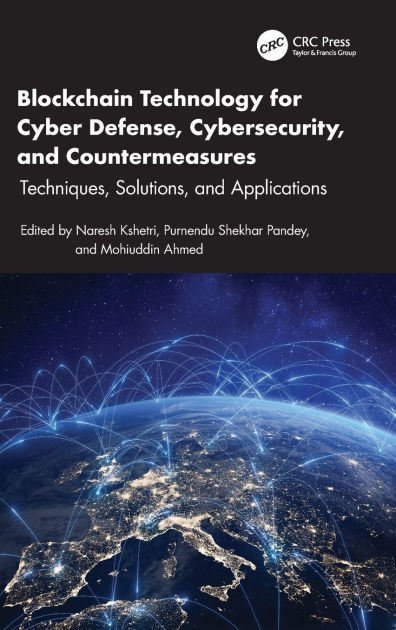 Blockchain Technology for Cyber Defense, Cybersecurity, and ...