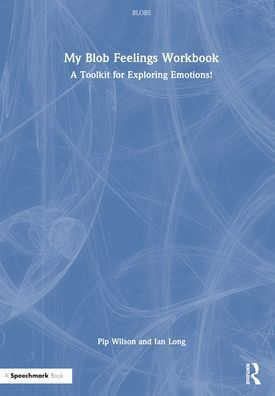 My Blob Feelings Workbook: A Toolkit for Exploring Emotions! by Pip ...