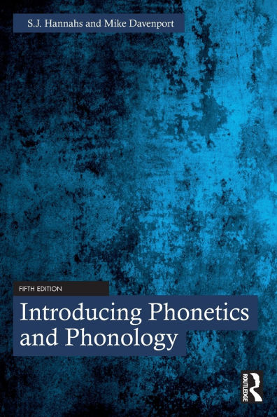 Introducing Phonetics and Phonology by S.J. Hannahs, Mike Davenport ...