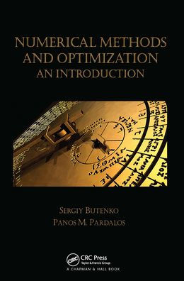 Numerical Methods and Optimization: An Introduction by Sergiy Butenko, Panos M. Pardalos ...
