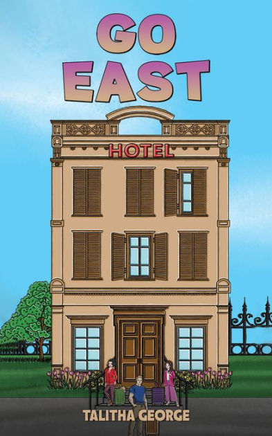 Go East by Talitha George | eBook | Barnes & Noble®