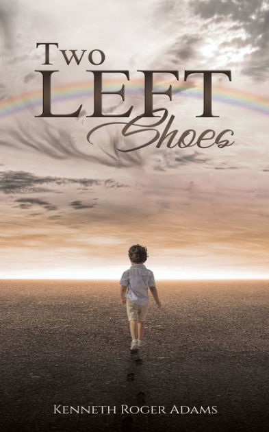 Two Left Shoes by Kenneth Roger Adams, Paperback | Barnes & Noble®