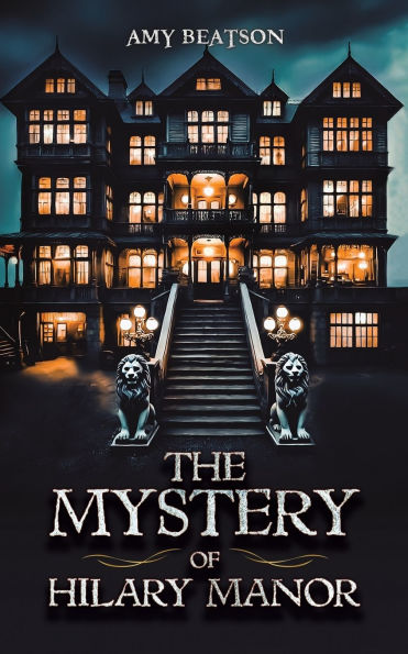 The Mystery of Hilary Manor by Amy Beatson, Paperback | Barnes & Noble®