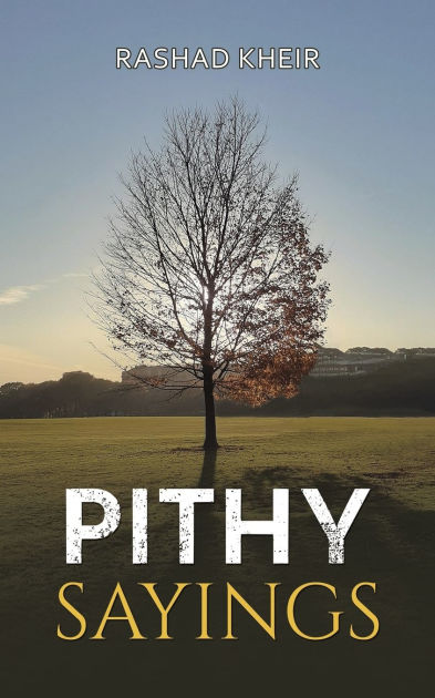Pithy Sayings by Rashad Kheir, Paperback | Barnes & Noble®