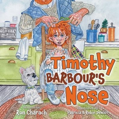 Timothy Barbour's Nose by Ron Charach, Robin DeWitt, Patricia DeWitt ...