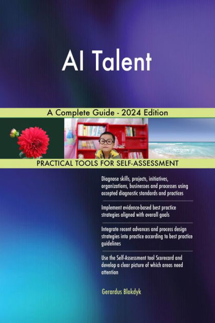 AI Talent A Complete Guide - 2024 Edition by Gerardus Blokdyk | eBook ...