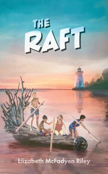 The Raft by Elizabeth McFadyen Riley, Paperback | Barnes & Noble®