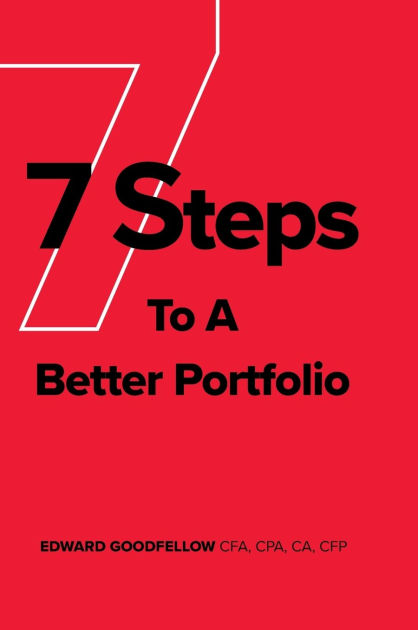 7 Steps to a Better Portfolio by Edward James Goodfellow, Paperback ...