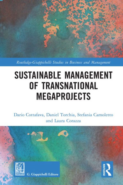 Sustainable Management of Transnational Megaprojects by Dario Cottafava ...