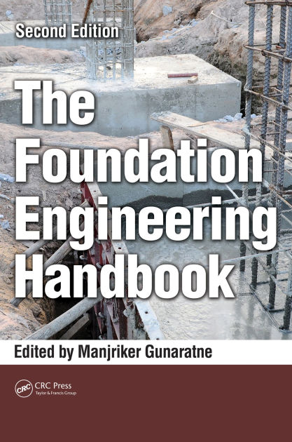 The Foundation Engineering Handbook by Manjriker Gunaratne | eBook ...