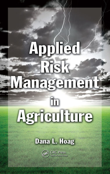 Applied Risk Management in Agriculture by Dana L. Hoag | eBook | Barnes ...
