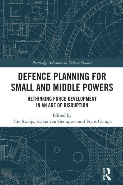 Defence Planning for Small and Middle Powers: Rethinking Force ...