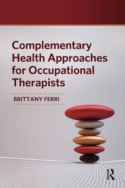 Complementary Health Approaches for Occupational Therapists by Brittany ...