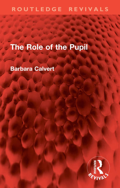 The Role of the Pupil by Barbara Calvert, Hardcover | Barnes & Noble®
