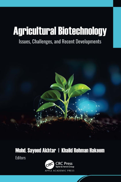 Agricultural Biotechnology: Issues, Challenges, and Recent Developments ...