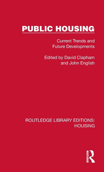 Public Housing: Current Trends and Future Developments by David Clapham ...