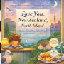 Love You, New Zealand, North Island by Amanda Sadden, Paperback ...