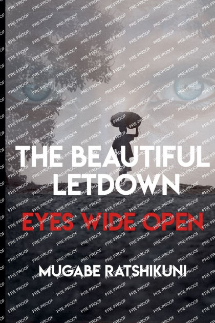 The Beautiful Letdown - Eyes Wide Open by Mugabe Ratshikuni, Paperback ...