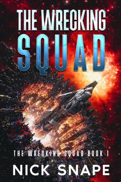The Wrecking Squad by Nick Snape, Paperback | Barnes & Noble®