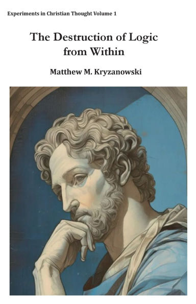 The Destruction of Logic from Within: Christian Spiritual Fulfillment ...