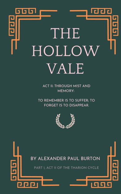 The Hollow Vale: Act II: Through Mist and Memory: To remember is to ...