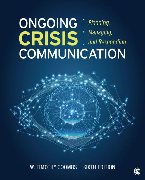 Ongoing Crisis Communication: Planning, Managing, and Responding by ...