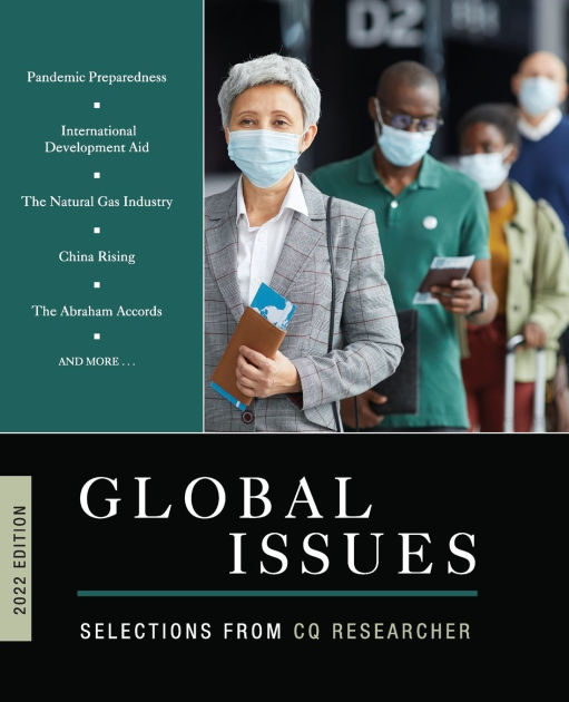 Global Issues 2022 Edition: Selections from CQ Researcher by CQ ...
