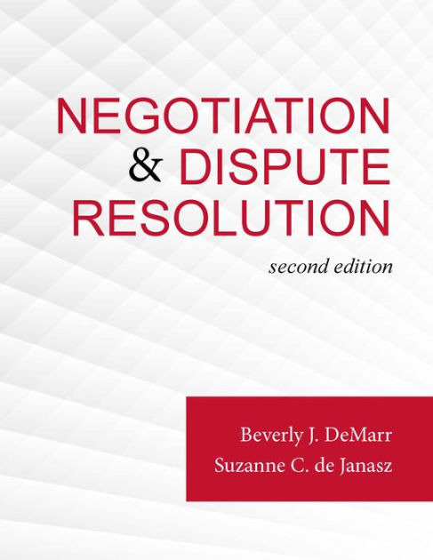 Negotiation & Dispute Resolution by Beverly J. DeMarr, Suzanne de ...