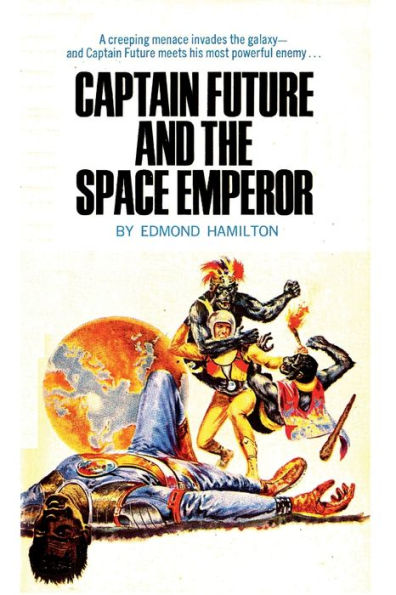 Captain Future and the Space Emperor by Fiction House Press, Edmond ...