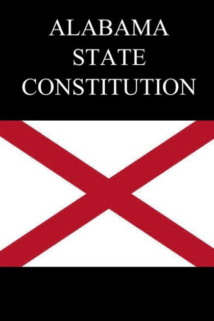 Alabama State Constitution by The Alabama Legislature, Paperback ...
